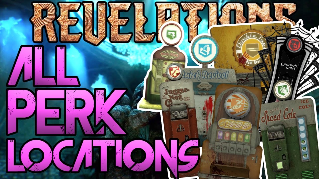 BO3 ZOMBIES "REVEALTIONS": DETAILED PERK MACHINES LOCATIONS GUIDE (Call ...