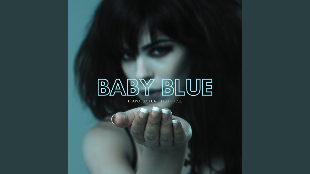Baby Blue - YouTube