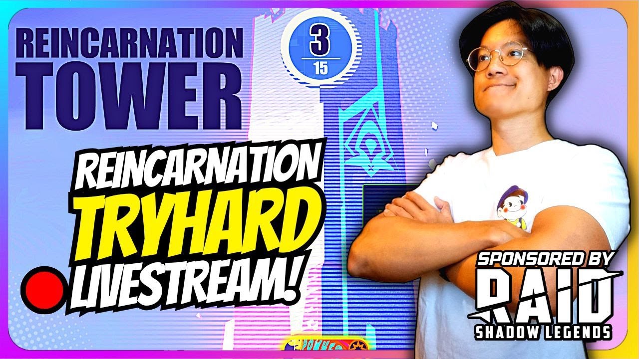 🔴 RAID SPONSORED STREAM FIRST, REINCARNATION TOWER (AND KNOCKOUT) NEXT ...