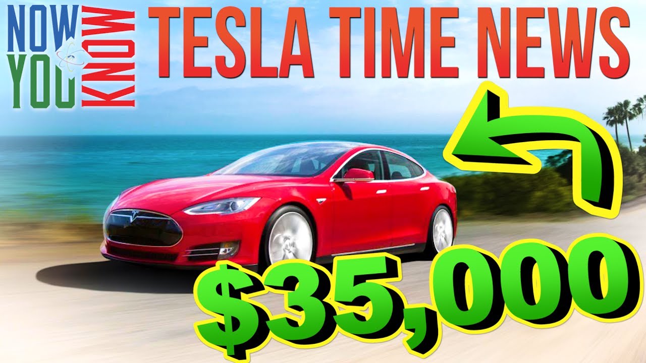 Tesla Time News - $35K Tesla Model S! - YouTube