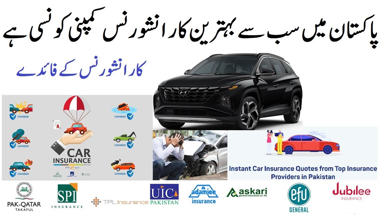 Best Car Insurance Company in Pakistan,car insurance benefits in ...