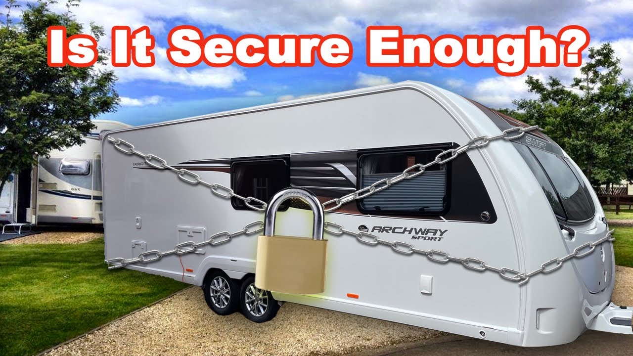 Caravan Security - Is It Secure Enough? - YouTube