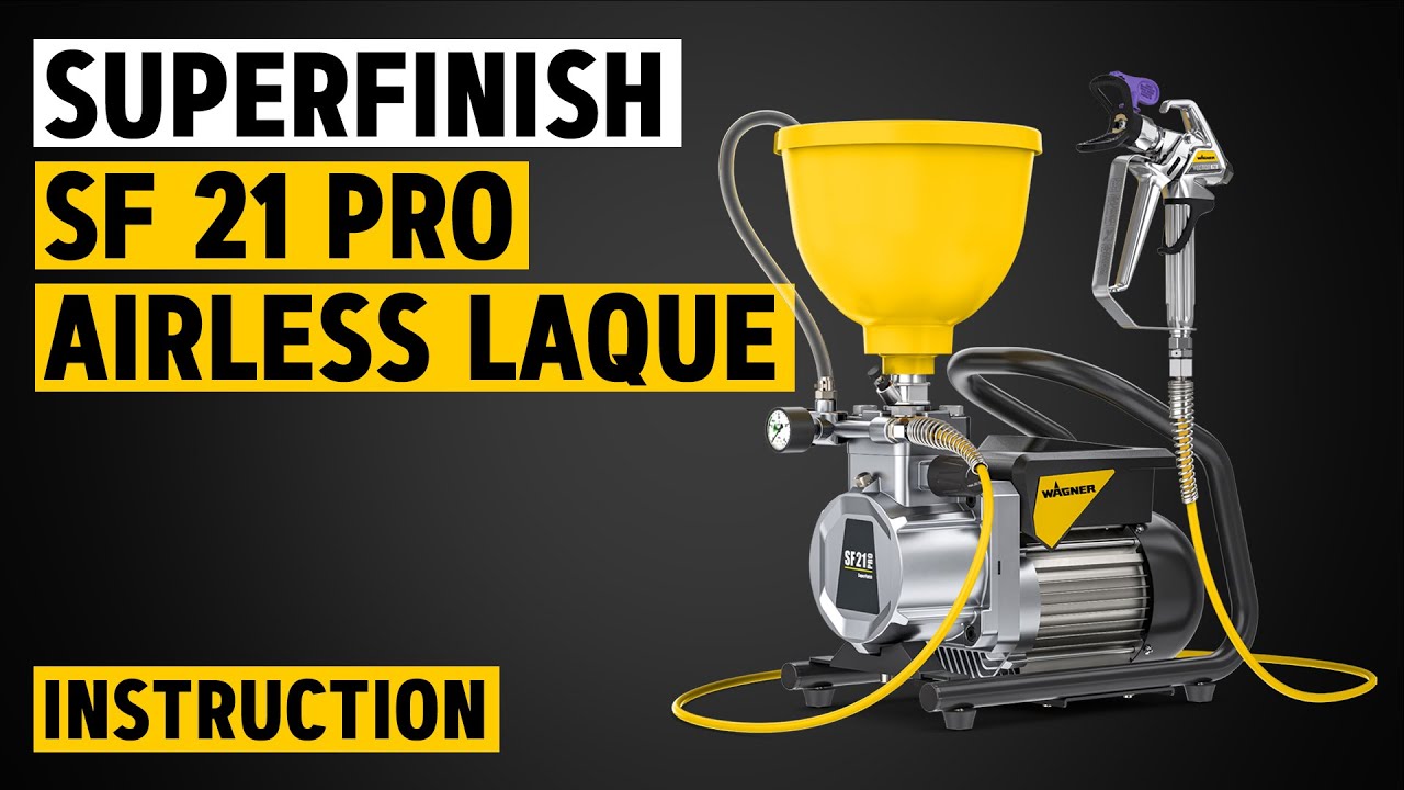 SuperFinish SF 21 Pro Airless Laque - Mise en service, Application ...