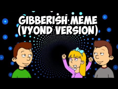 Gibberish meme (Vyond Version) - YouTube