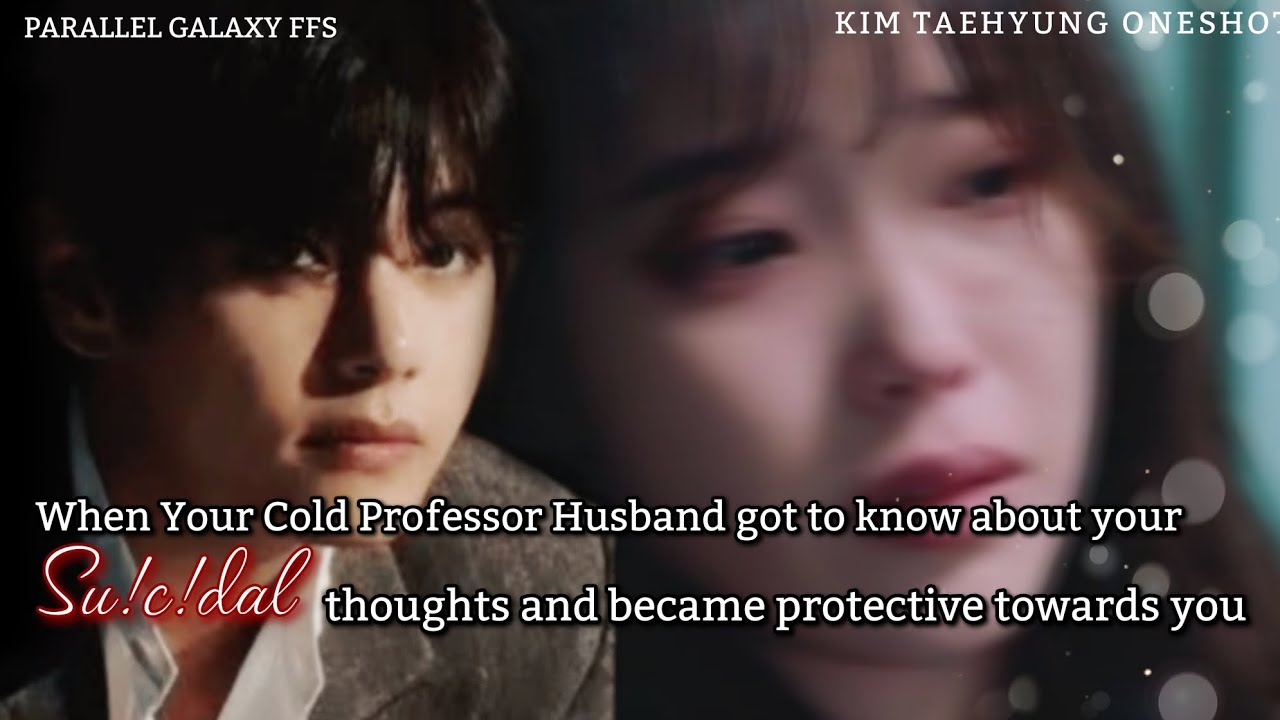 When your Cold Professor Husband got to know about yout Su!c!dal ...