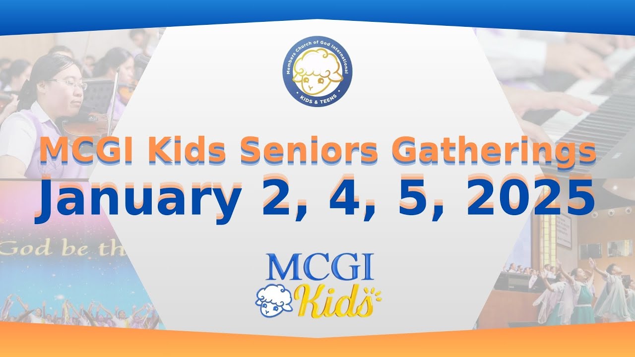 MCGI Kids Seniors Gatherings • January 2, 4, 5, 2025 - YouTube
