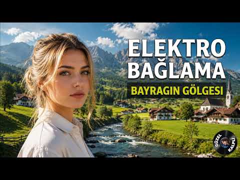 Elektro Bağlama - Bayrağın Gölgesi Onurum - Söz : Müzik : Güzel Kalpli 2026