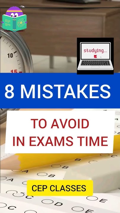 8 MISTAKES To Avoid in Exam Time | Study Tips | How to Score More Marks ...