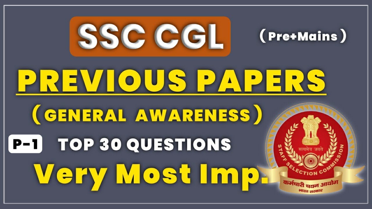P-1 SSC CGL PRE+MAINS PYQ PAPERS | GENERAL AWARENESS |ssc cgl previous ...