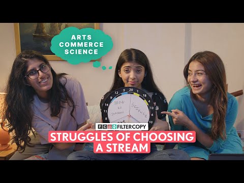 FilterCopy | The Struggles Of Choosing A Stream | Ft. Devishi Madan, Nidhi Shetty & Sanam Buxani