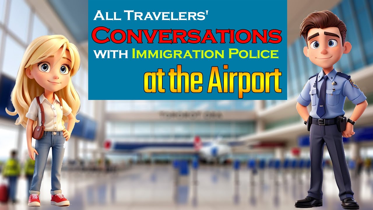 Learn English with Immigration Officers: Airport Conversations Mastery ...