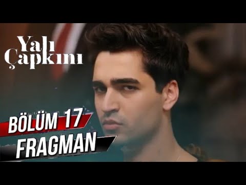 Yalı Çapkını 17.Bölüm 2.Fragmanı | Yalı Çapkını...