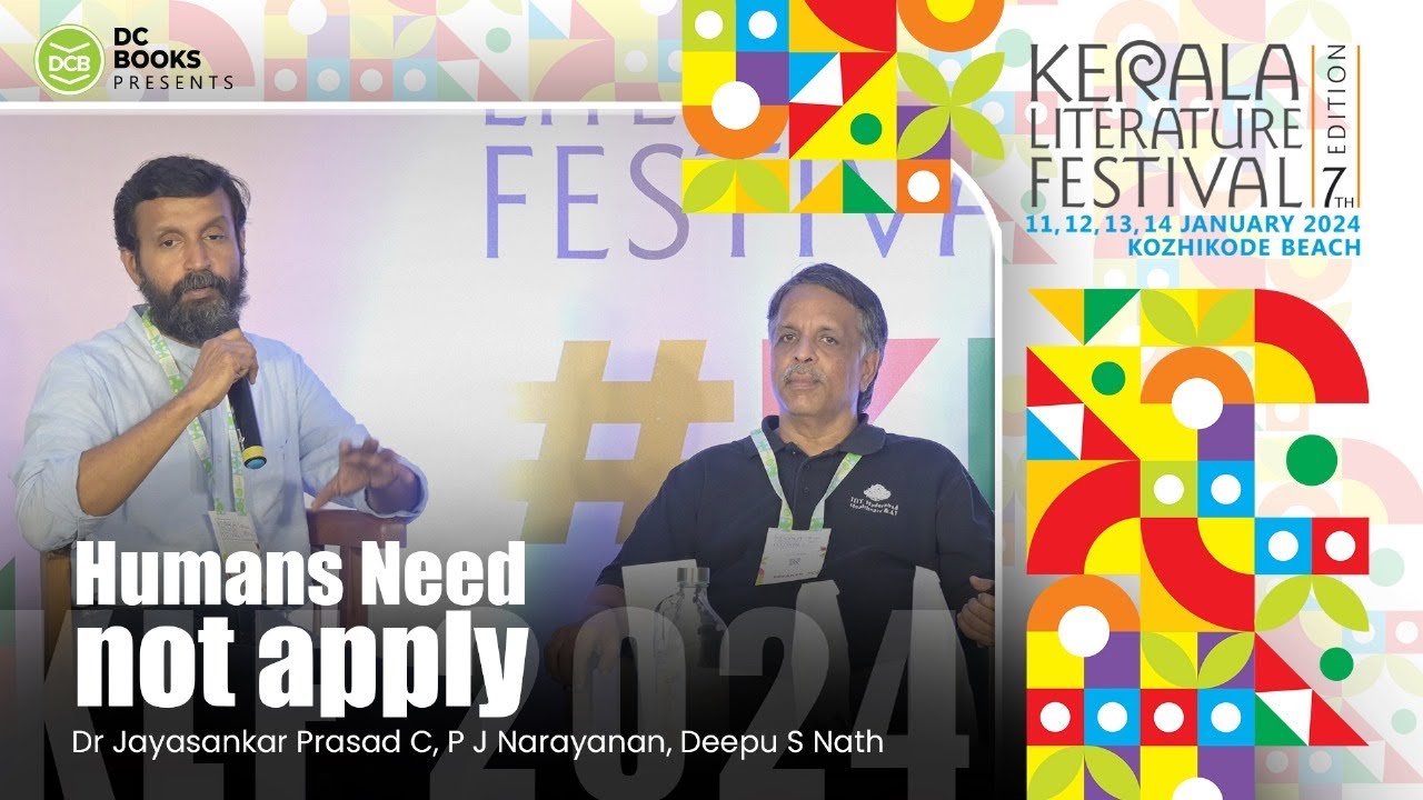 Humans Need not apply | Dr Jayasankar Prasad C | P J Narayanan | Deepu S. Nath | KLF 2024 - YouTube