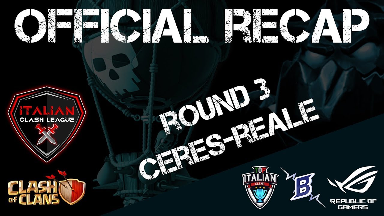 ITCL 4° - Girone Ceres/Reale - Round 3° - Official Recap - Clash of ...