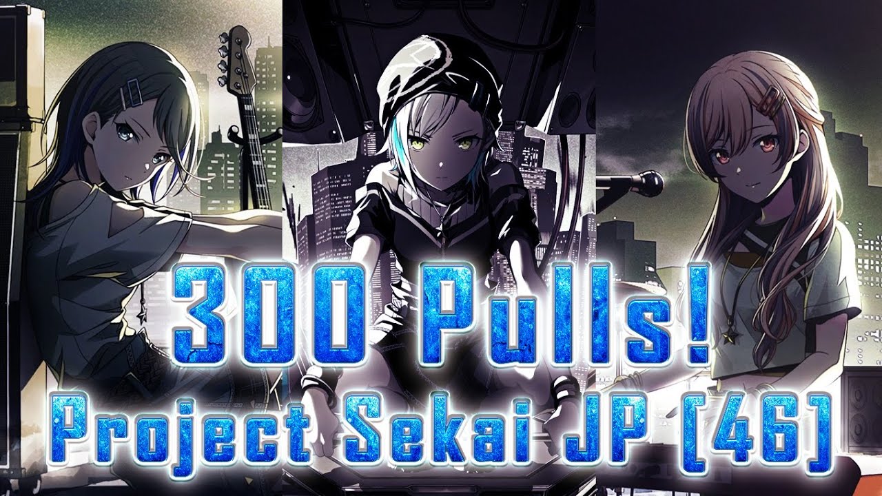 300 Pulls! | Project Sekai Rerun "Before the storm Gacha" - JP [46 ...
