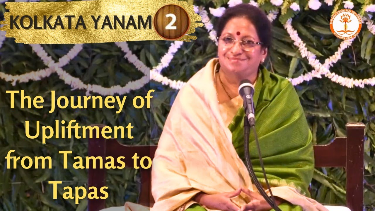 The Journey of Upliftment from Tamas to Tapas - YouTube