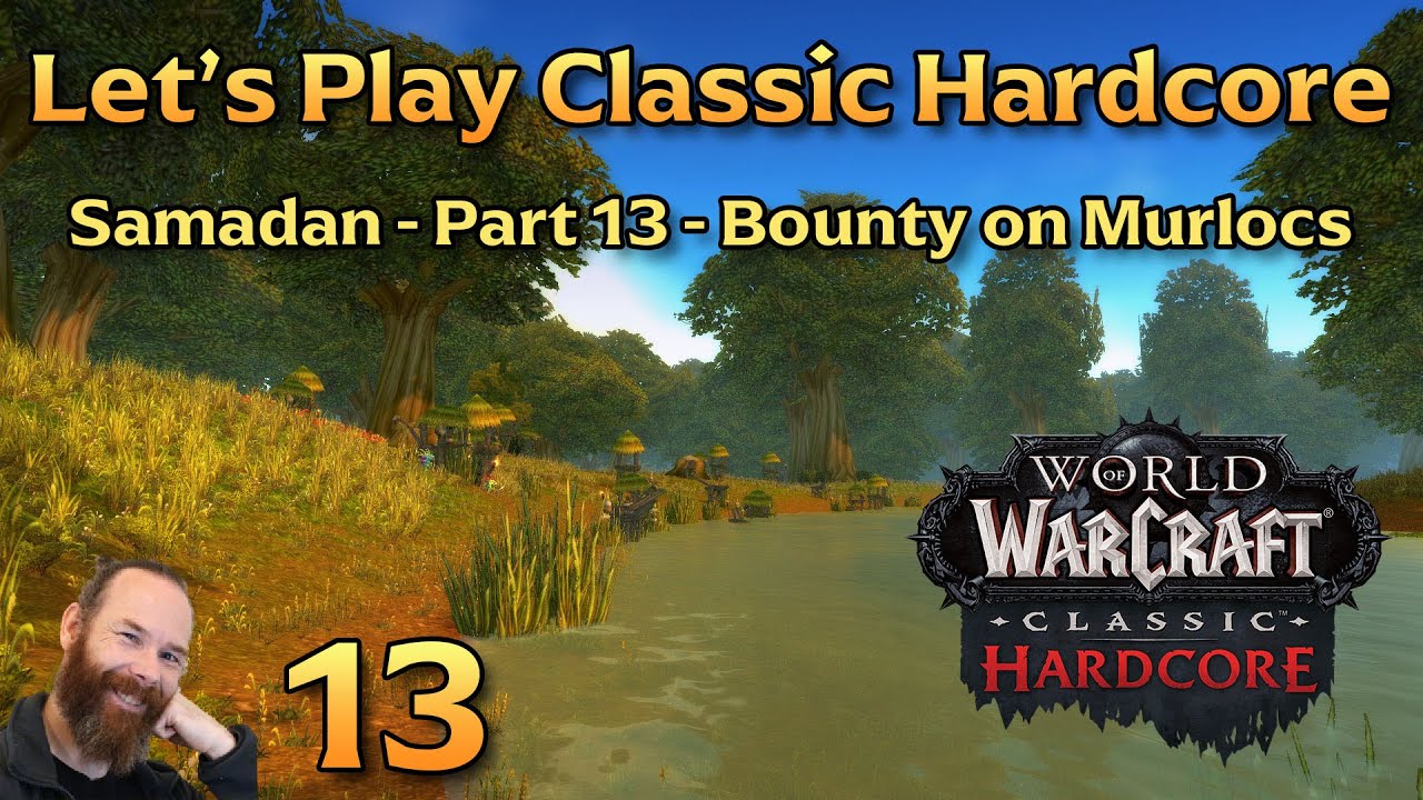Bounty on Murlocs | Ep 13 - Let's Play WoW Classic Hardcore | Samadan ...