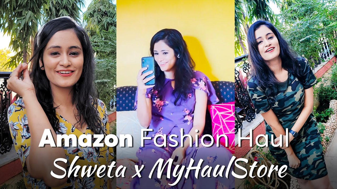 Amazon Fashion Haul | Shweta Rajyaguru x My Haul Store | Outfit Haul ...