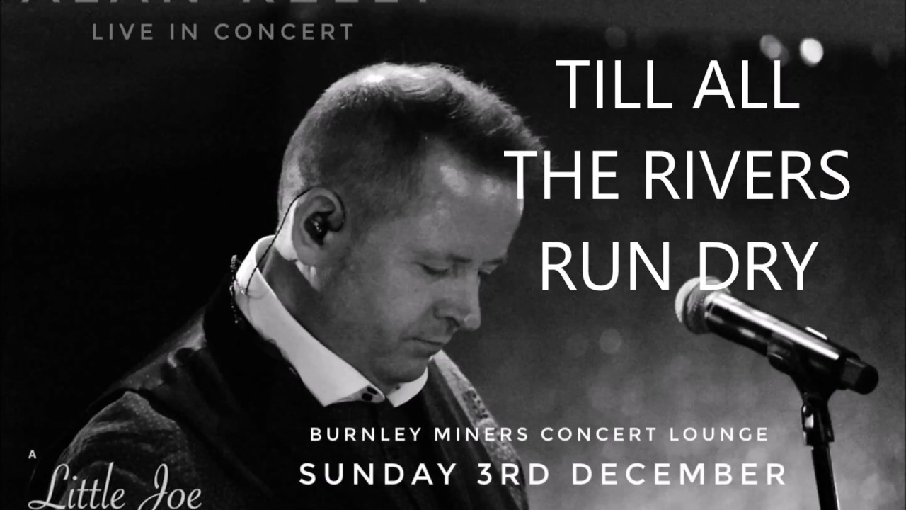 TILL ALL THE RIVERS RUN DRY - YouTube