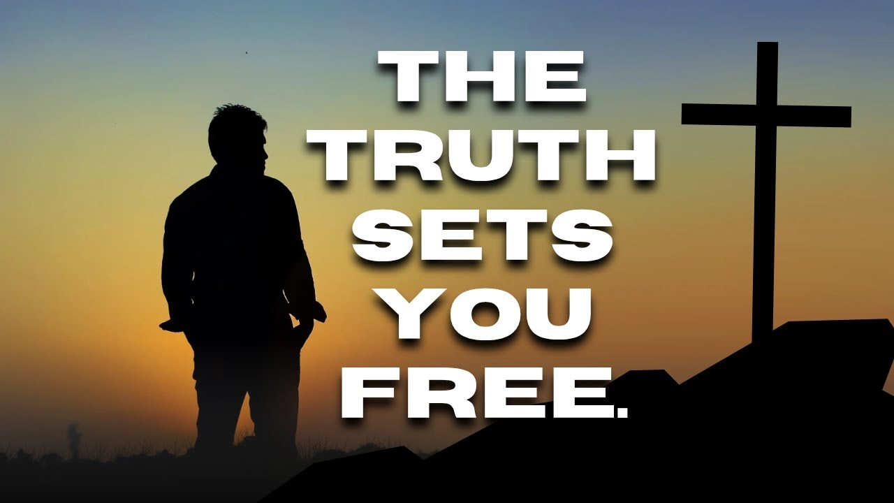 Jesus is the truth | The truth sets you free. - YouTube
