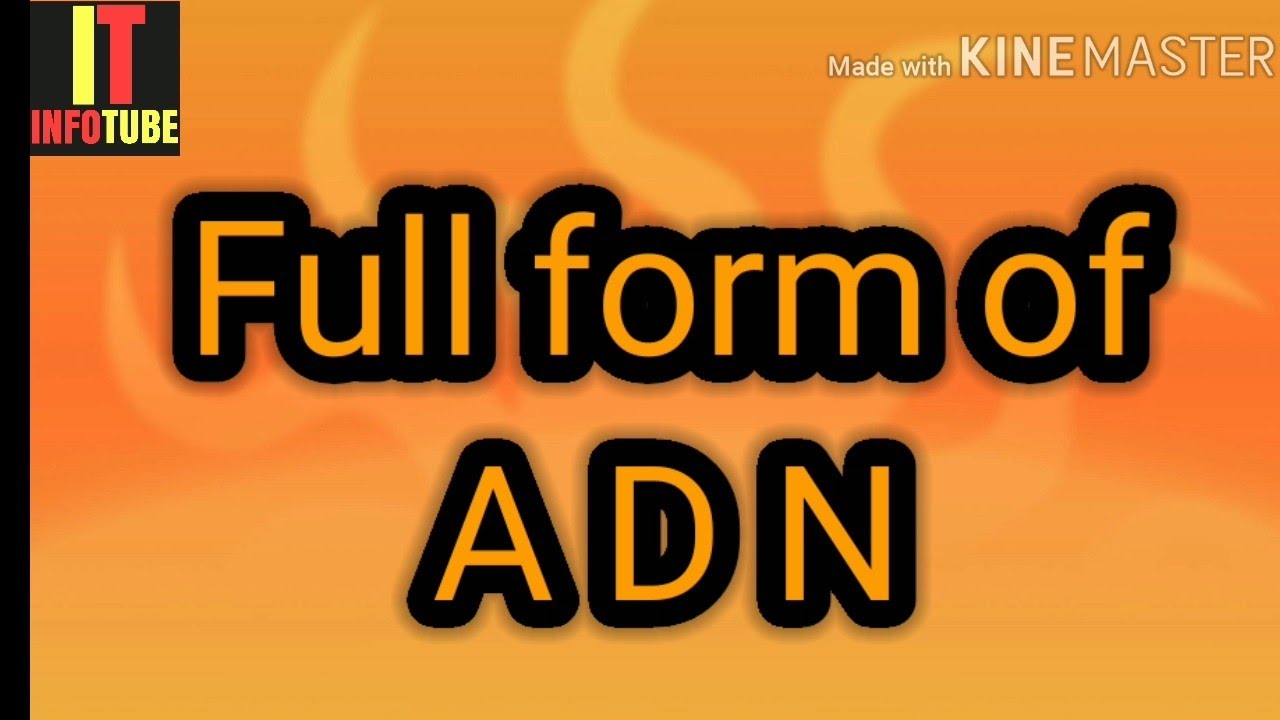 Full Form of ADN | what is ADN - YouTube
