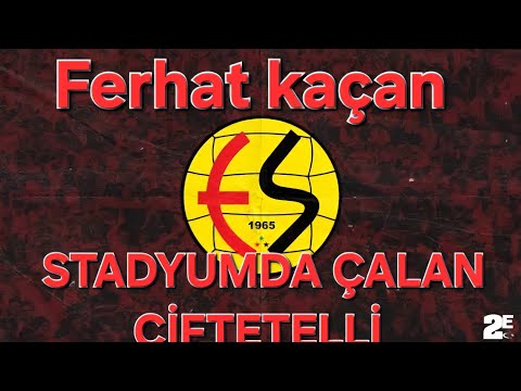 Ferhat Kaçan ÇİFTETELLİ  ESKİŞEHİRSPOR 