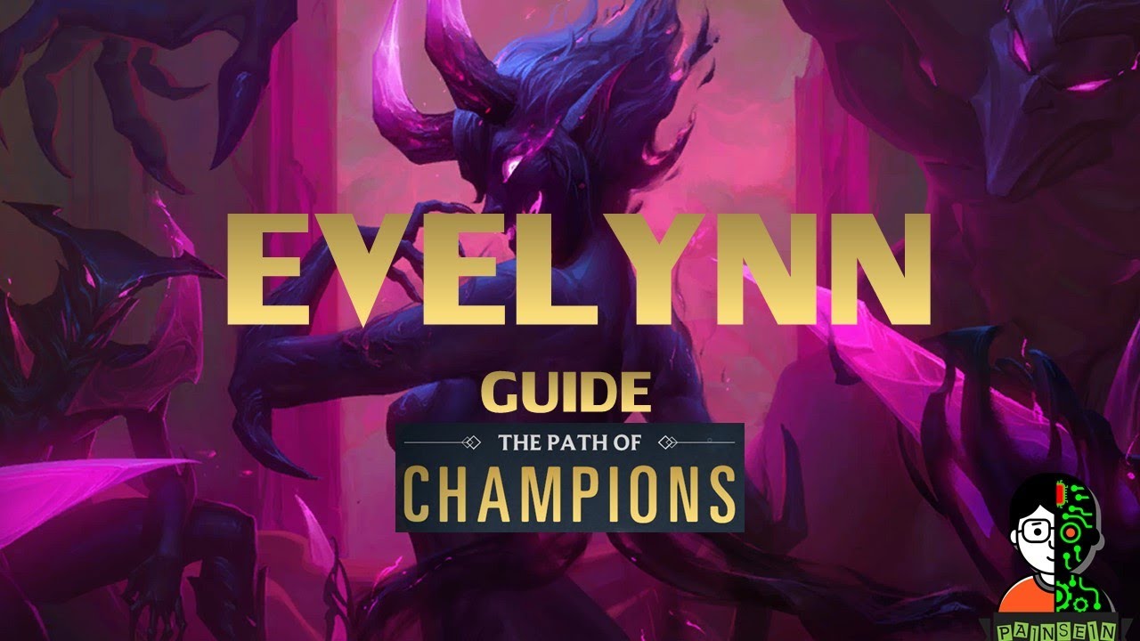 Evelynn guide สำหรับ Path of Champions - YouTube