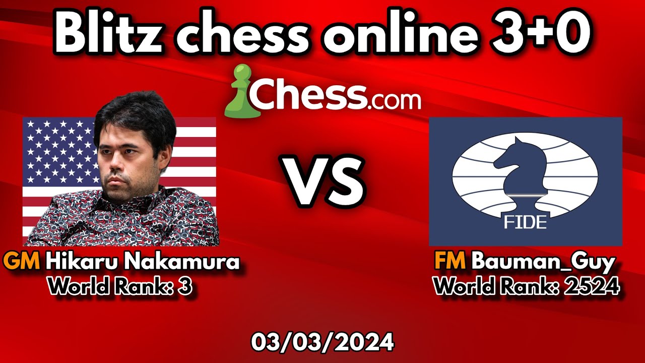 Hikaru Nakamura VS Bauman_Guy (Konstantin Popov) | Blitz chess 3+0 ...