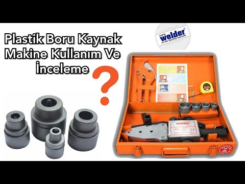 PLASTİK BORU KAYNAK MAKİNESİ NASIL KULLANILIR?  (welderprofessionaltools)