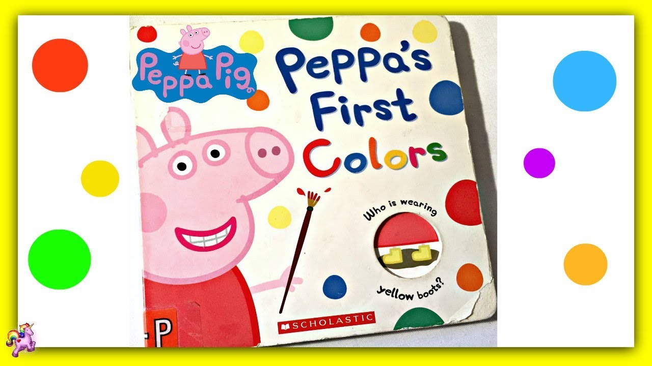 PEPPA PIG "PEPPA'S FIRST COLORS" - Read Aloud - Storybook for kids ...