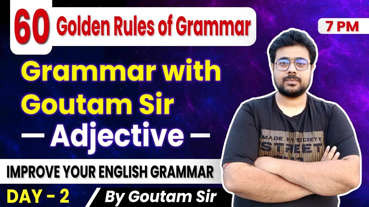 60 GOLDEN RULES OF GRAMMAR | ADJECTIVES IN ENGLISH GRAMMAR | ENGLISH BY ...