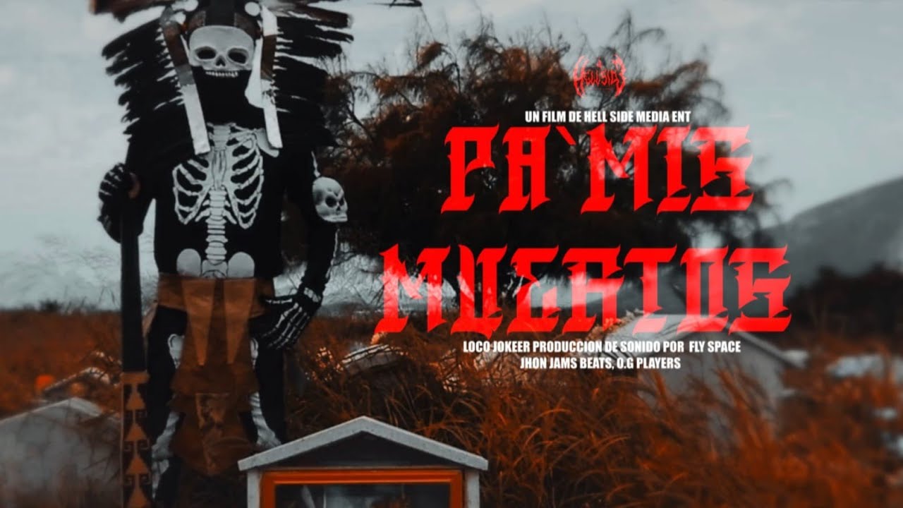PA' MYS MUERTOS💀 LOKO JOKEER (O.G PLAYERS ) (JON JAMS FLY SPACE) (HELL SIDE MEDIA ENT ...