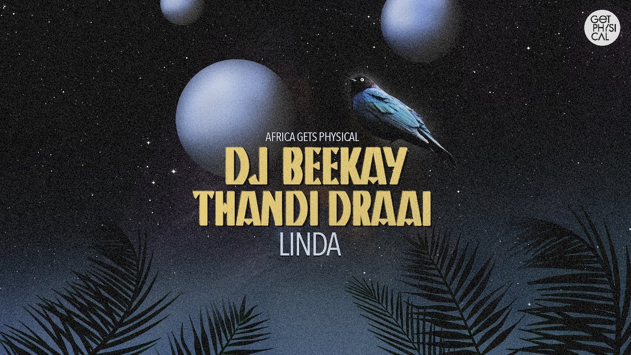 DJ Beekay & Thandi Draai - Linda - YouTube