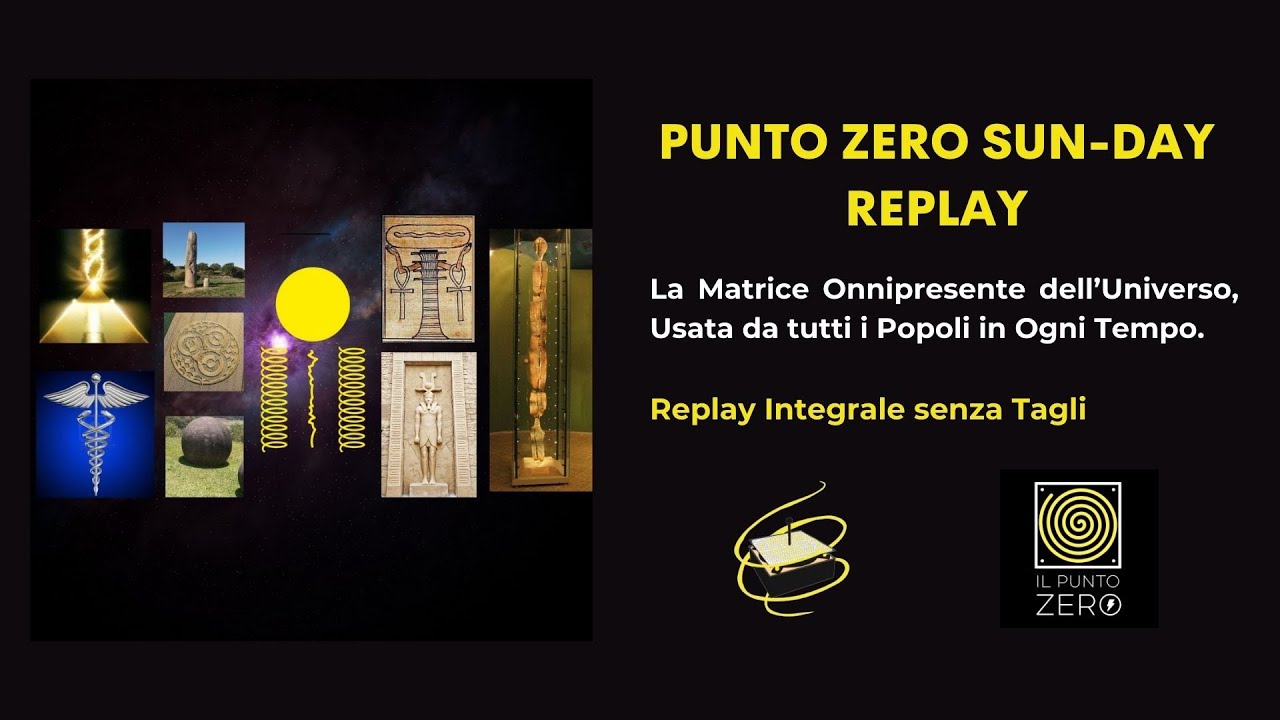 Punto zero Sun-Day 3/La Matrice Onnipresente di tutto l'Universo e ...