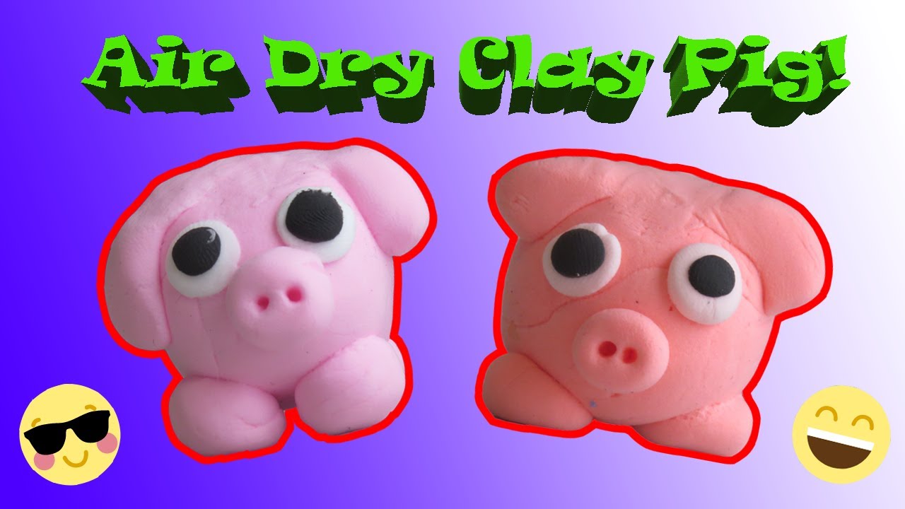 Air Dry Clay💧 Pig!🐷 - YouTube
