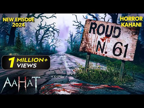 Route No 61 पर जाने वाले कभी लौट के नहीं आते | Aahat | Hindi Tv Serial | Full Episode