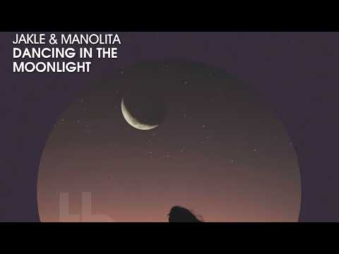 Jakle & Manolita - Dancing In The Moonlight (Official)