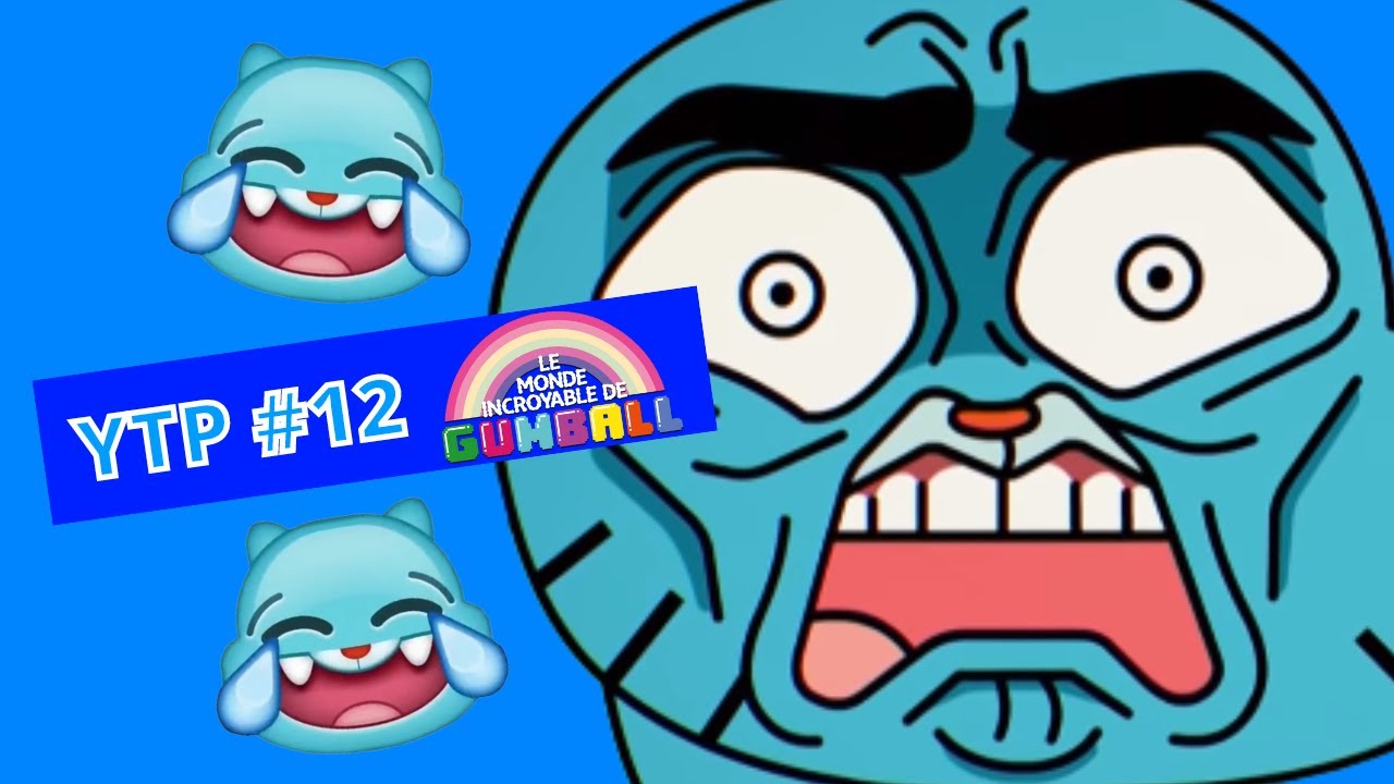 YTP #12 LE MONDE INCROYABLE DE GUMBALL - YouTube
