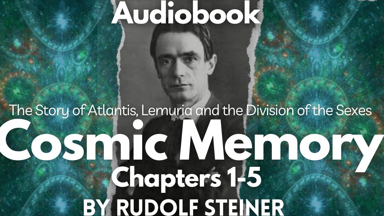 Chapters 1-5 Cosmic Memory By Rudolf Steiner Audiobook - YouTube