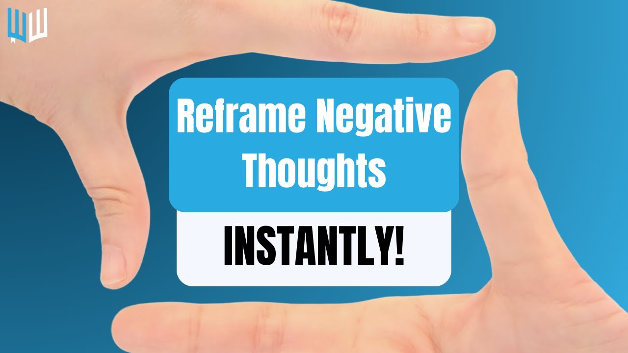 Master the Art of Reframing: 5 Steps to Change Any Situation - YouTube
