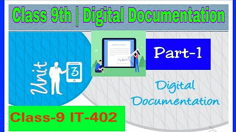 Class 9th Unit 3 Digital Documentation - YouTube