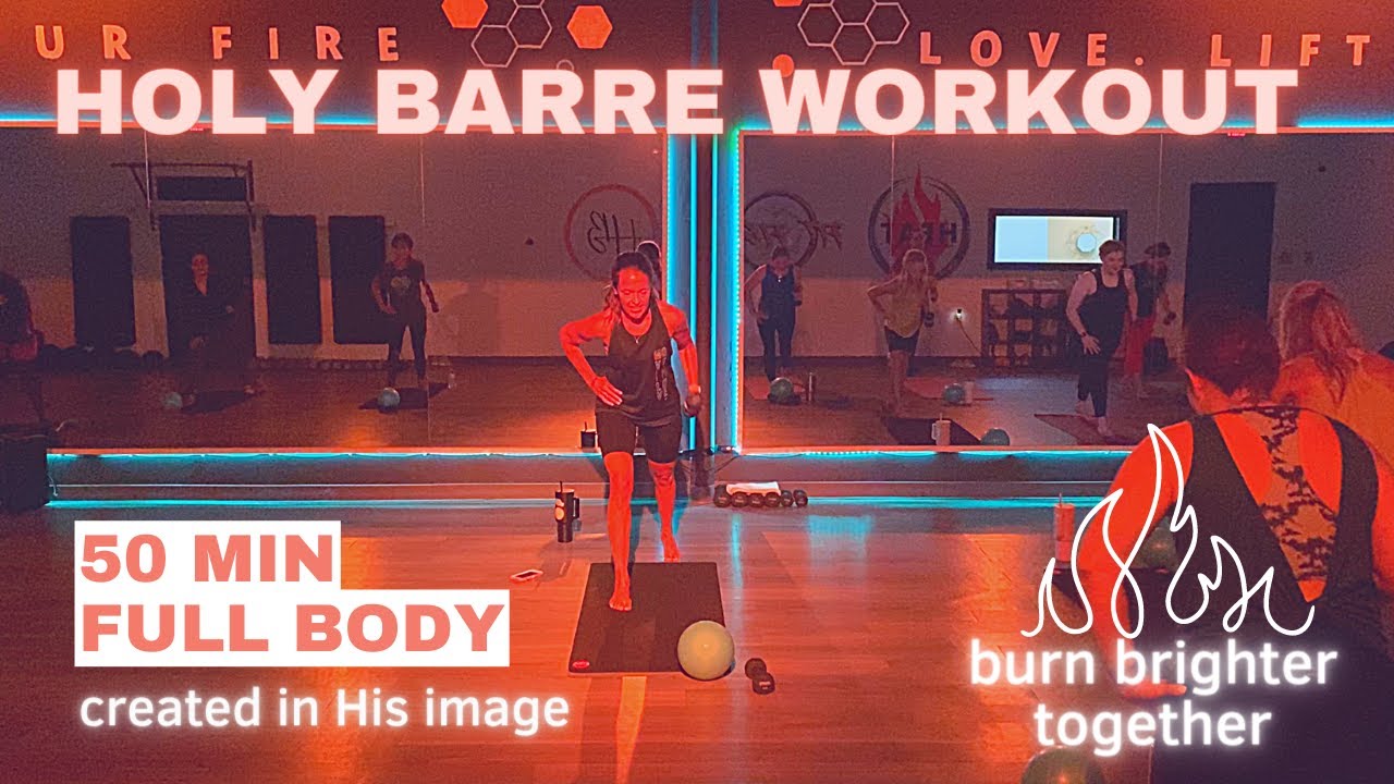 Holy Barre Full Body Workout - In His Image - YouTube
