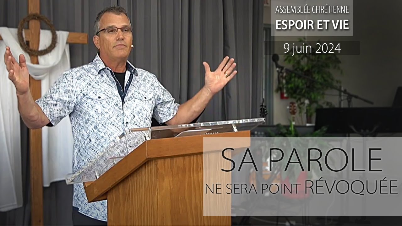 SA PAROLE NE SERA POINT RÉVOQUÉE | Pasteur Denis Thibault - YouTube