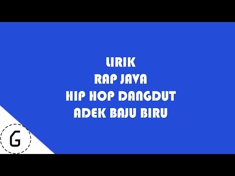 Hip Hop Halmahera - Adek Baju Biru