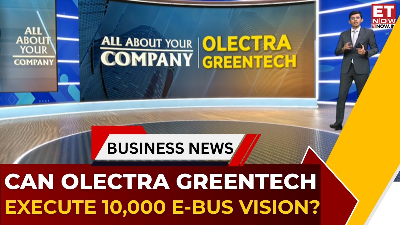 All About Your Company | Olectra Greentech Deep Dive: Order Book ...
