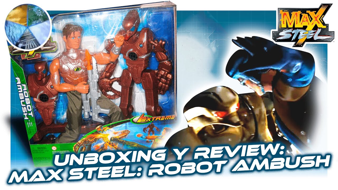 ¡POR FIN LO TENGO! ROBOT AMBUSH- Max Steel | Unboxing/Review - YouTube