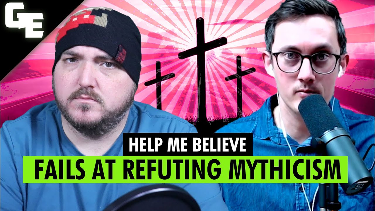 Help Me Believe "Refutes" "Common" Mythicist Arguments... FAILS - YouTube