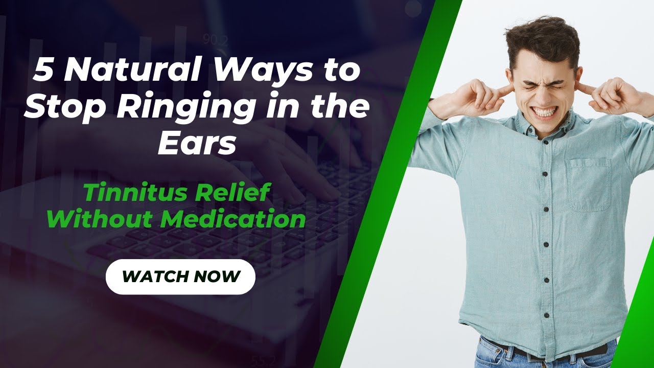 5 Natural Ways to Stop Ringing in the Ears | Tinnitus Relief Without ...