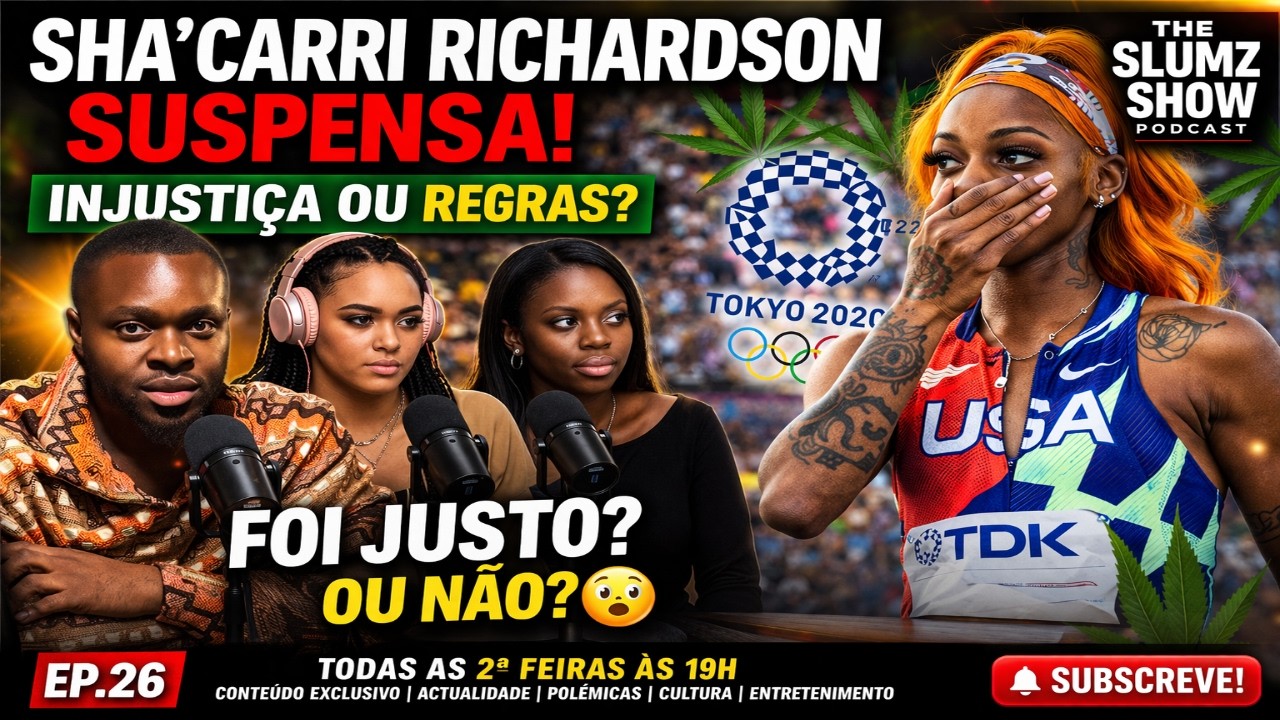 The Slumz Show [EP.26] Sha'Carri Richardson Suspensa Por Fumar ...