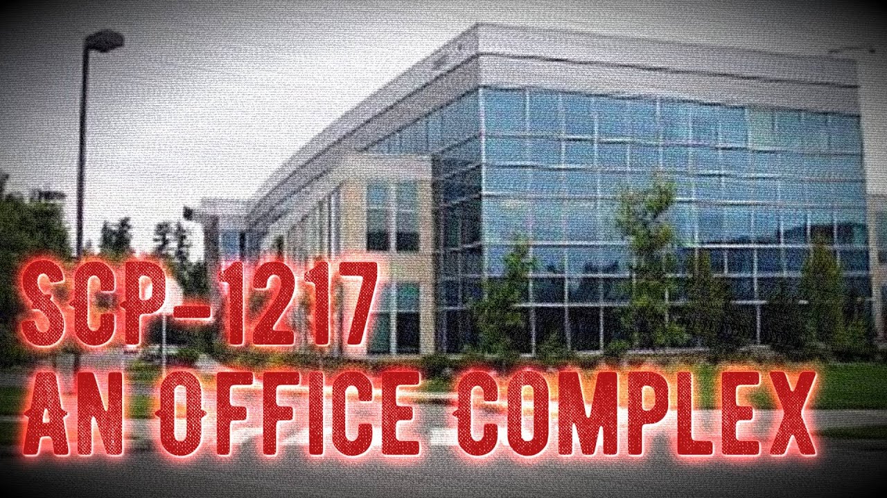 SCP-1217 - An Office Complex - Safe [The SCP Foundation] - YouTube